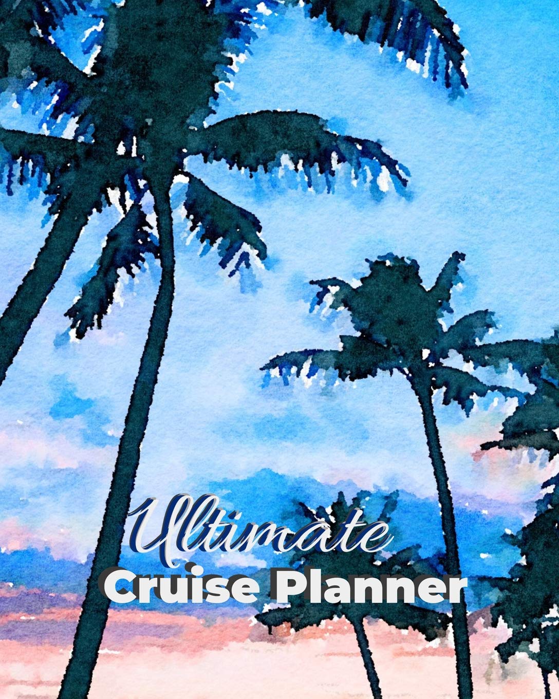 Ultimate Cruise Planner: Notebook for Planning a Caribbean Cruise ...