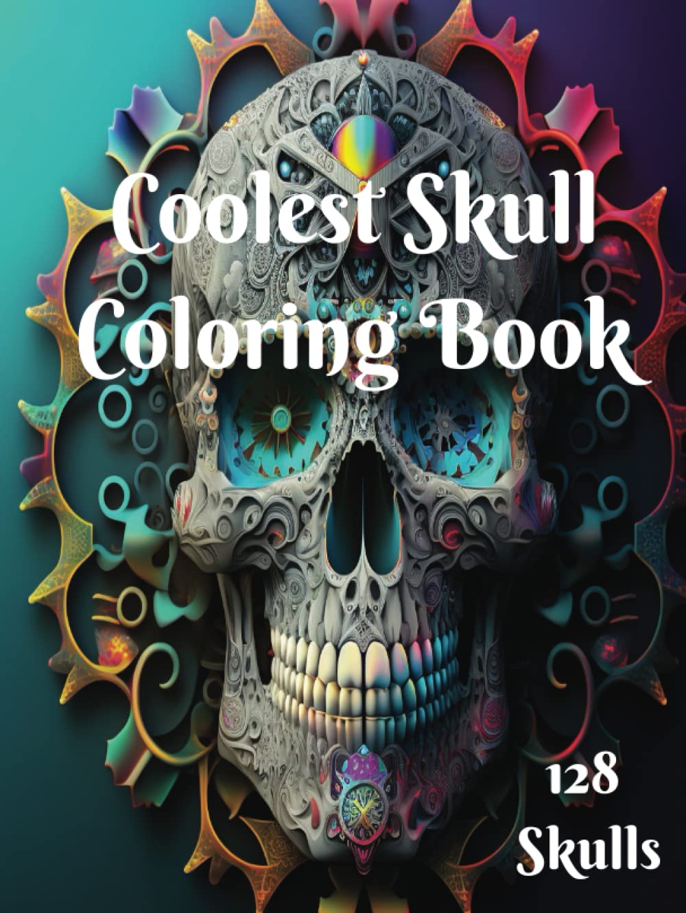 Coolest Skull Coloring Book: 128 Skulls | Advanced Skull Mandalas | Zen ...