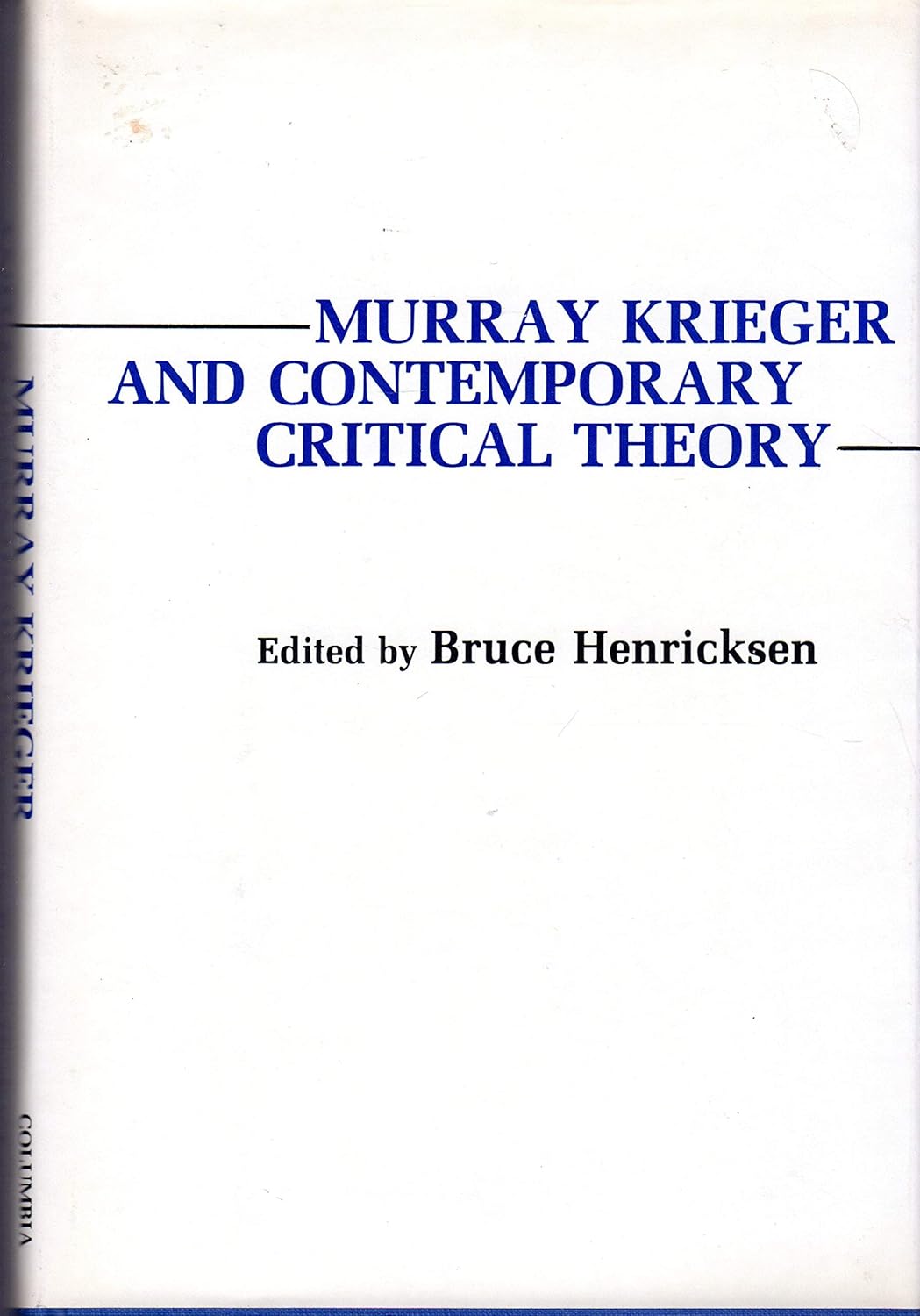 Amazon.com: Murray Krieger and Contemporary Critical Theory: 9780231061186: Henricksen, Bruce: Books