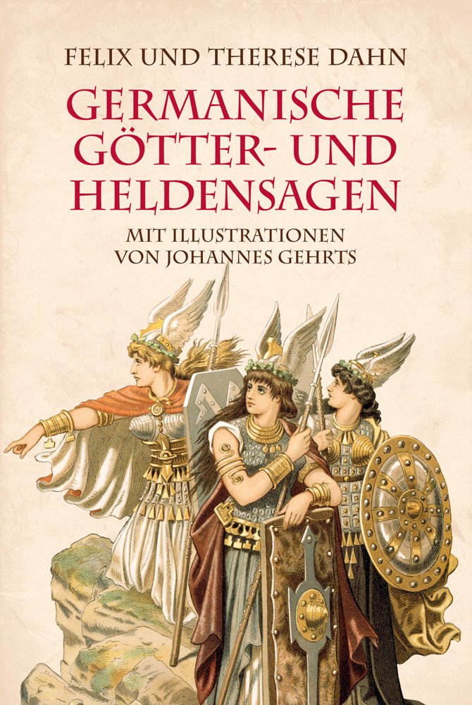 Germanische Götter- und Heldensagen: Mit Illustrationen von Johannes ...