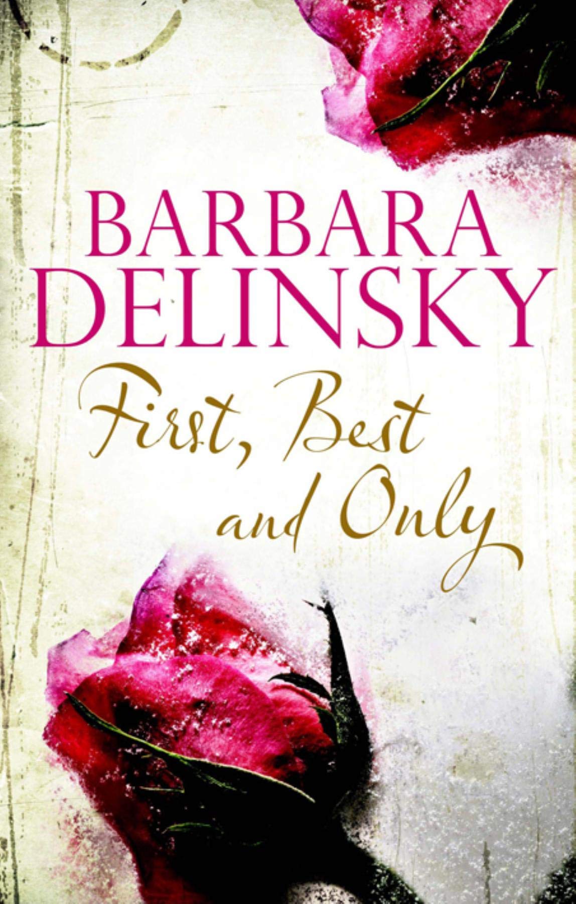 First, Best and Only: Delinsky, Barbara: 9780727881380: Amazon.com: Books