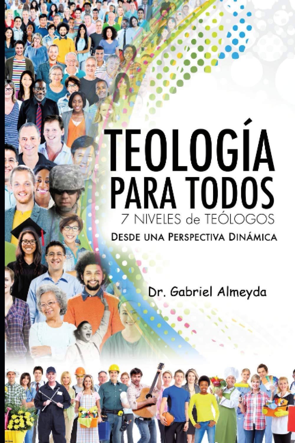 Amazon.com: Teología para Todos: 7 Niveles de Teólogos (Spanish Edition ...
