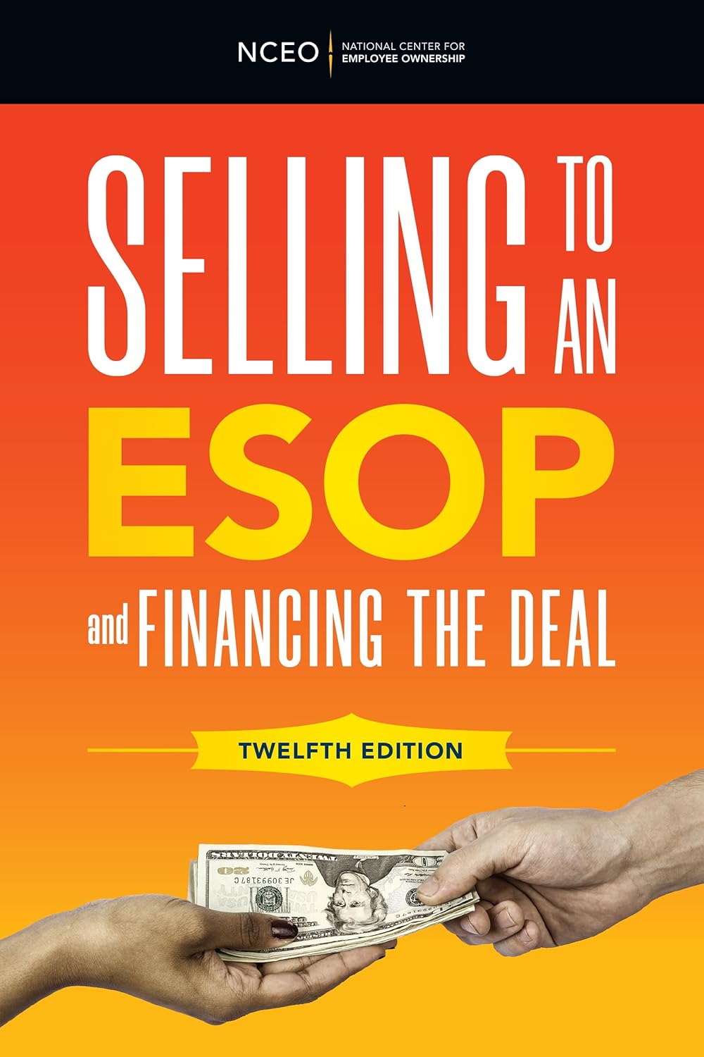 Selling to an ESOP and Financing the Deal, 12th Ed (English Edition ...