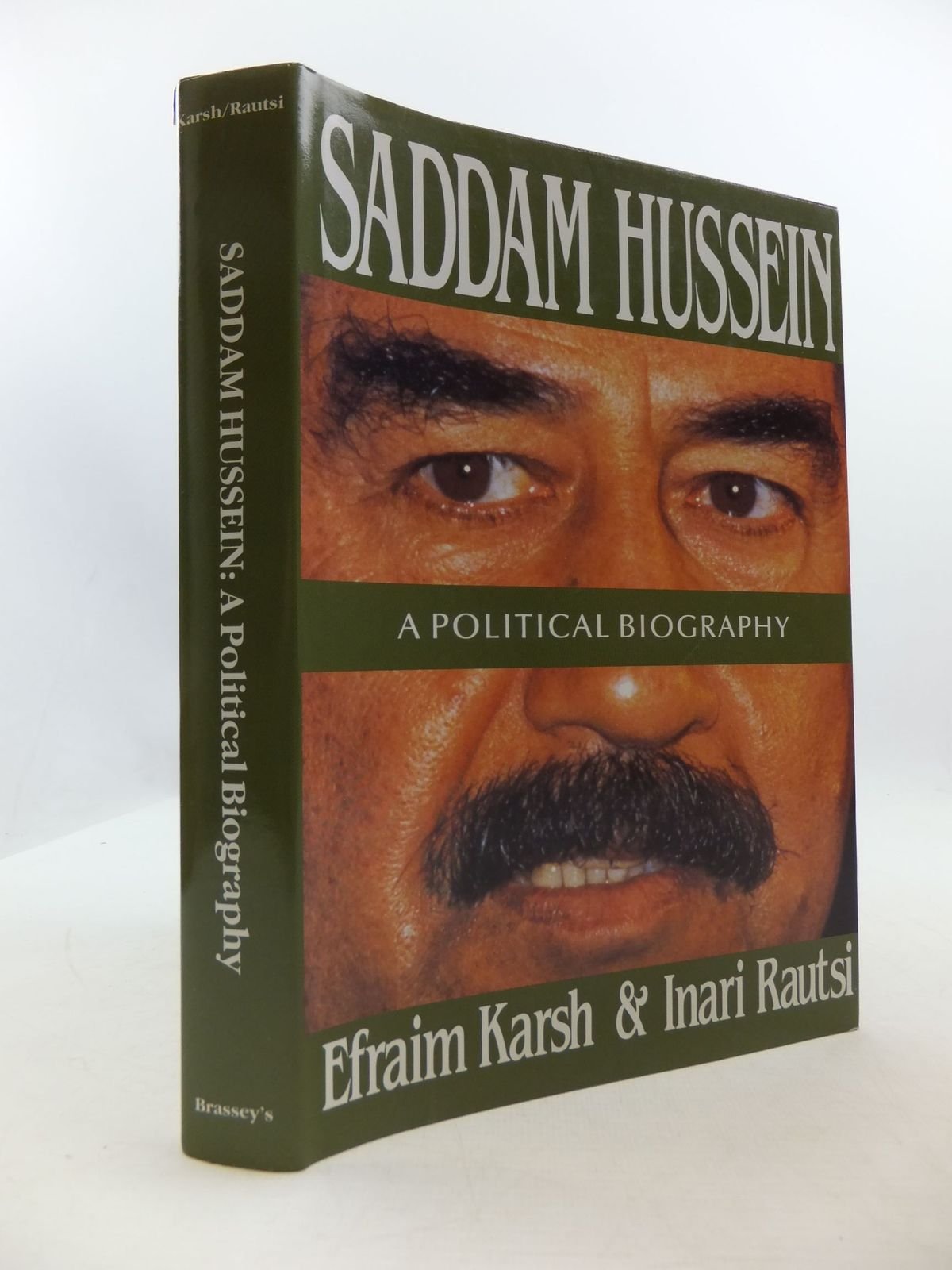 Saddam Hussein: A political biography: Karsh, Efraim. Inari Rautsi ...