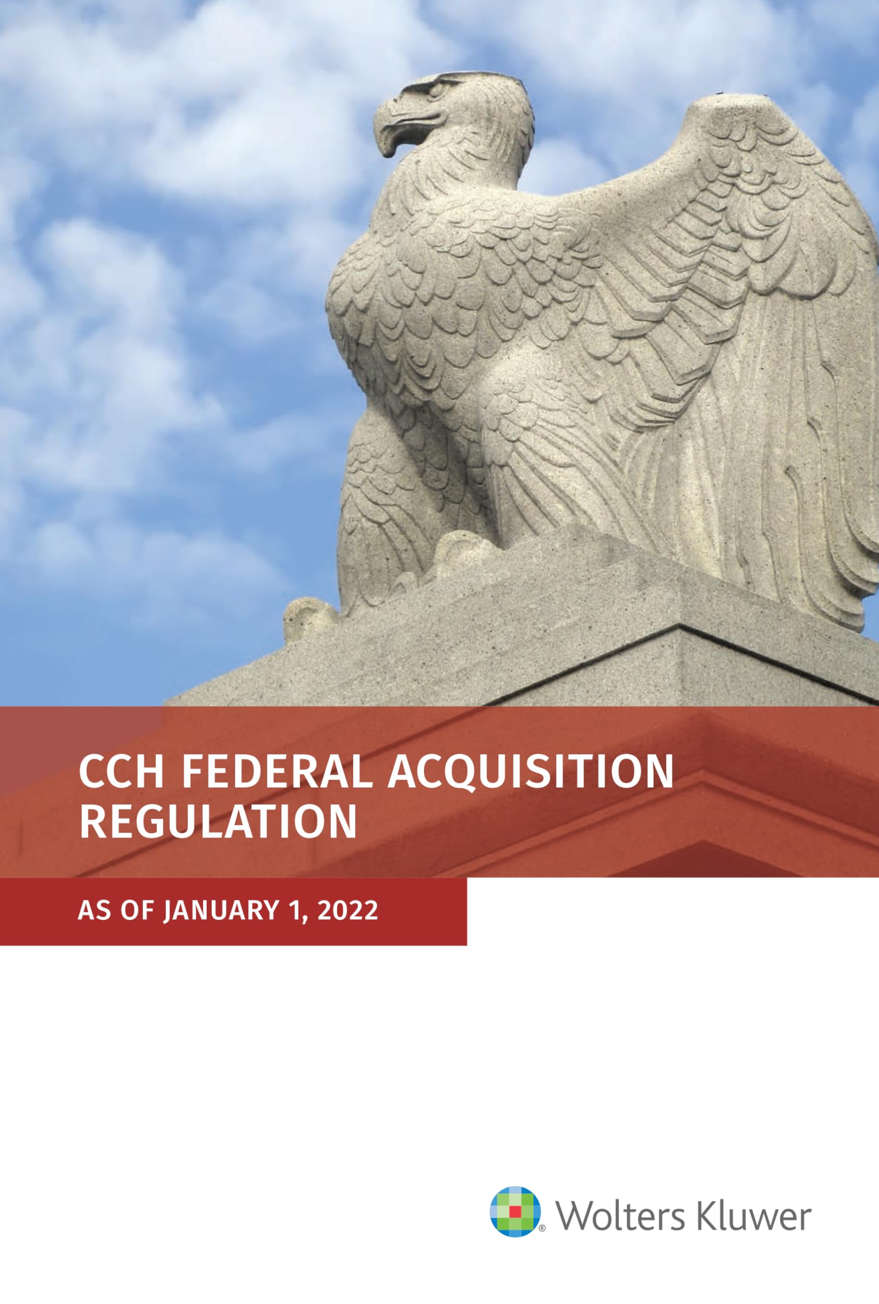 Federal Acquisition Regulation (FAR), As of January 1, 2022: Wolters ...