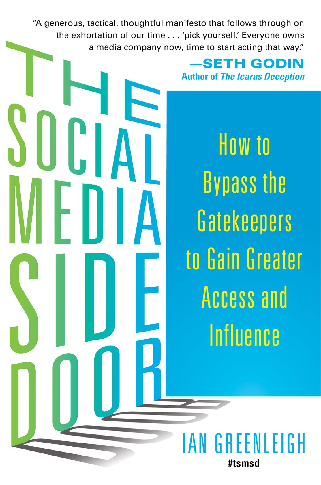 The Social Media Side Door: How to Bypass the Gatekeepers to Gain ...