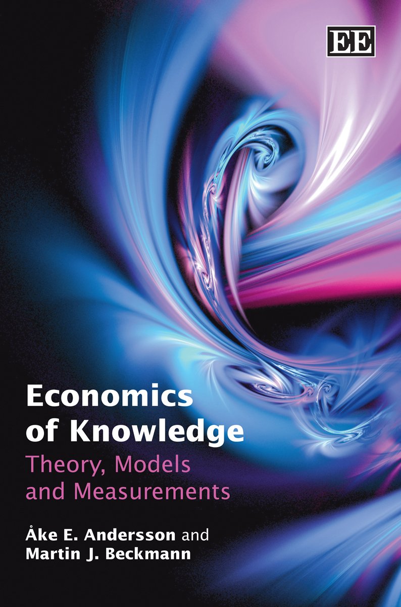 Economics of Knowledge: Theory, Models and Measurements: Andersson, Ake ...