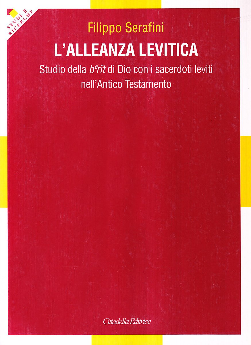 L'alleanza levitica. Studio della Berît di Dio con i sacerdoti leviti ...