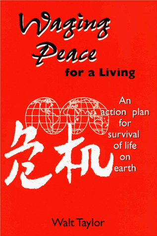 Waging Peace for a Living: Taylor, Walt: 9781552122341: Amazon.com: Books