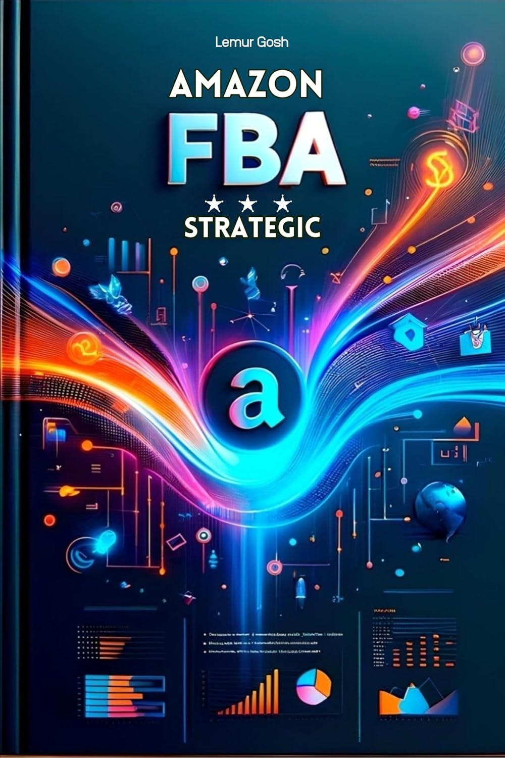 Amazon FBA Strategic: Everything You Need to Know for Effective and ...