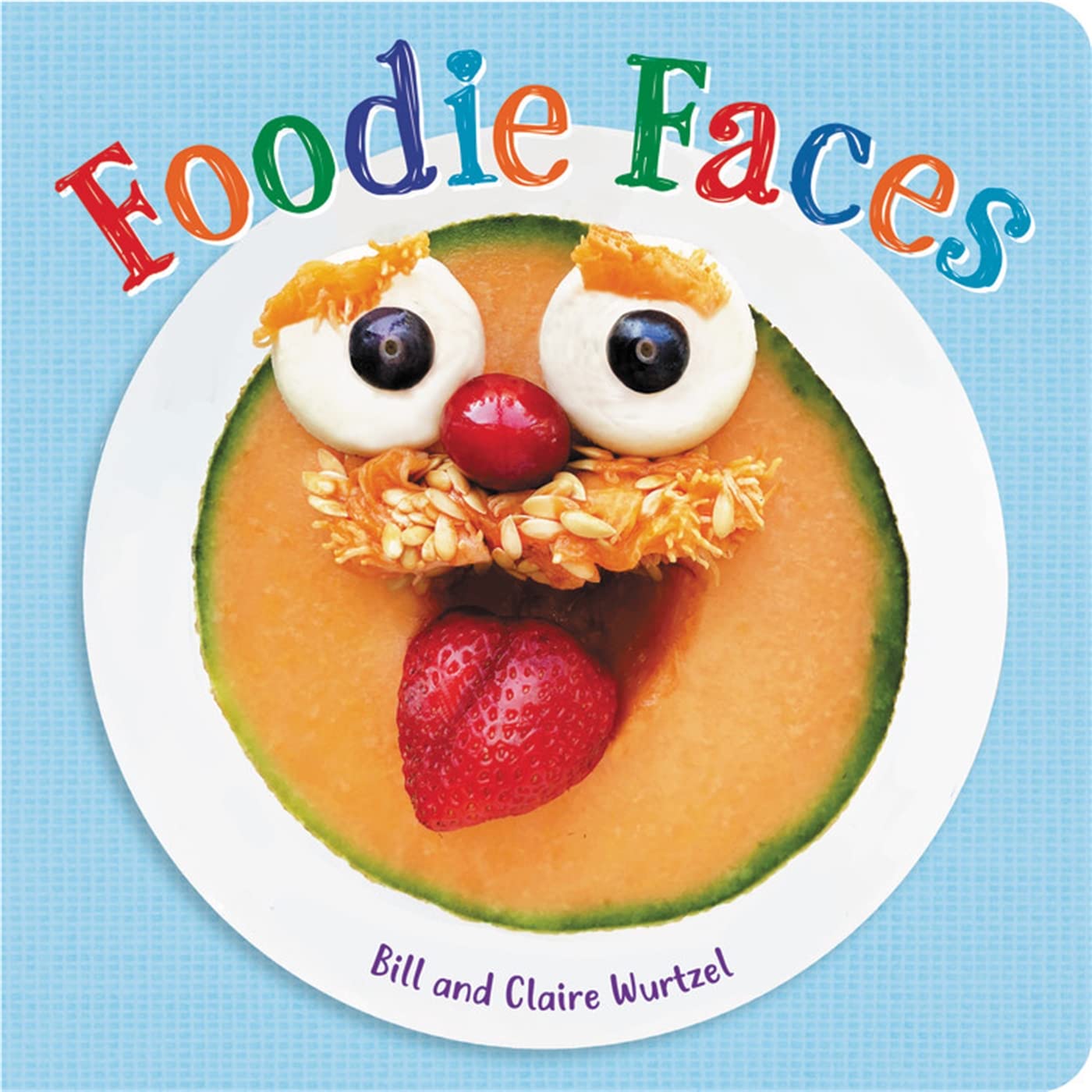 Amazon.com: Foodie Faces: 9780316423526: Wurtzel, Bill, Wurtzel, Claire ...