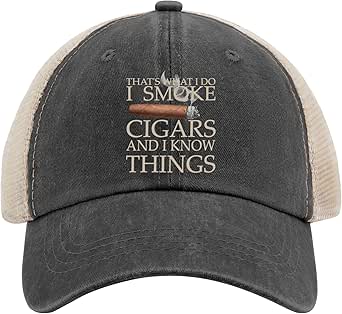 That's What I Do I Smoke Cigars and I Know Things Hat for Womens ...