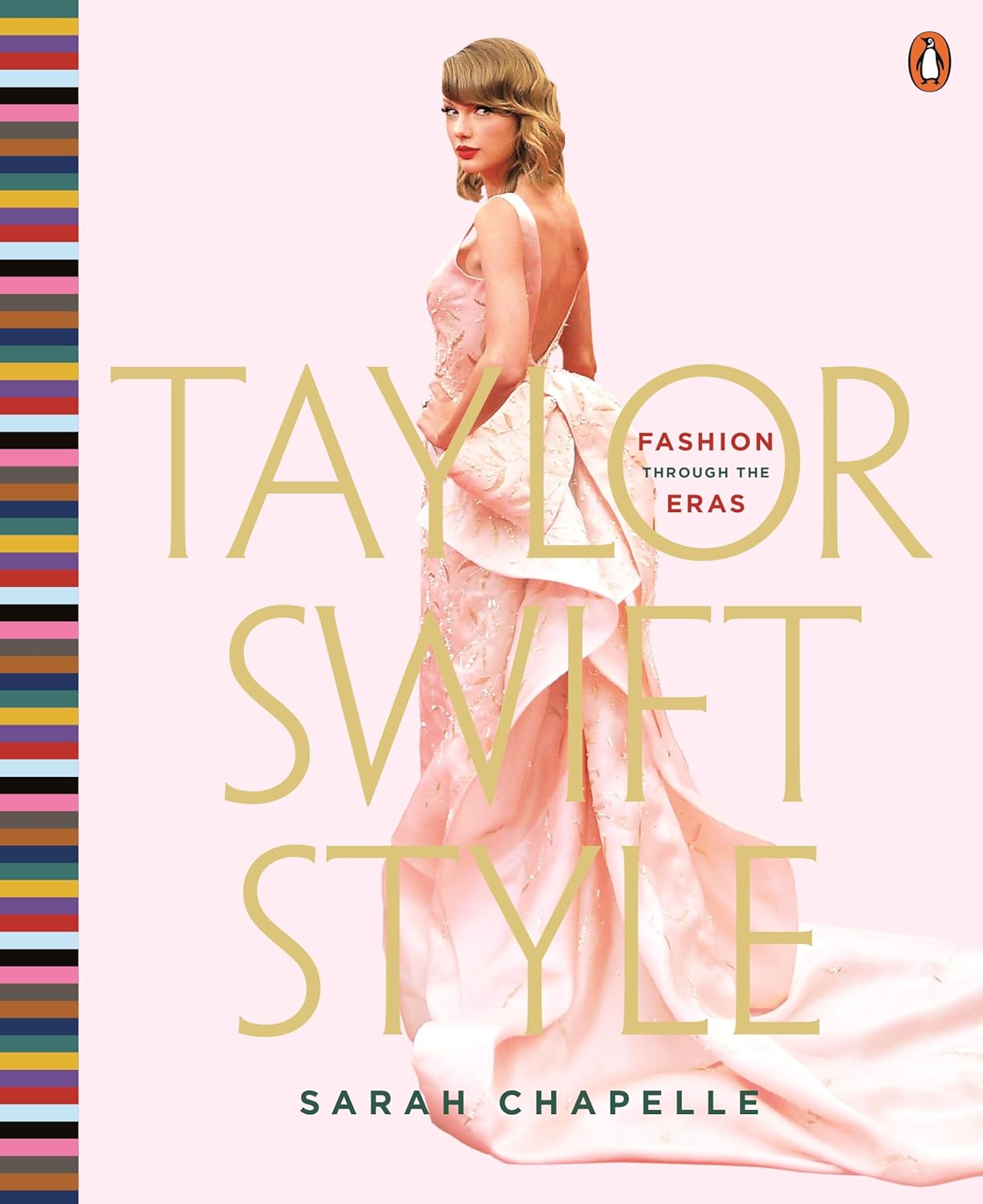 Taylor Swift Style: Fashion Through the Eras - Chapelle, Sarah ...