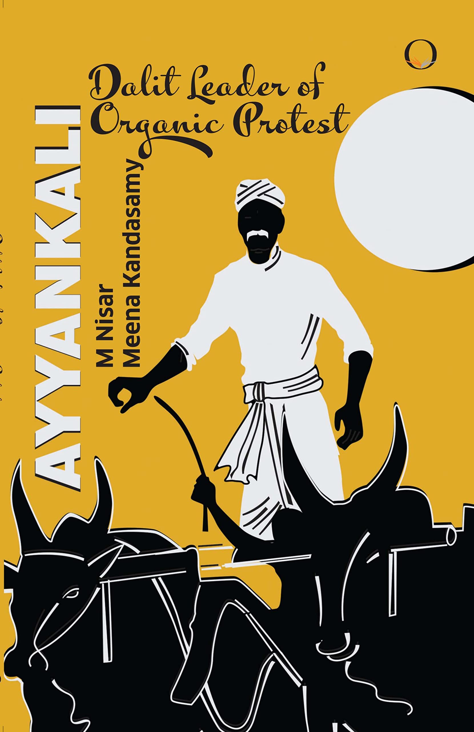 Buy Ayyankali: Dalit Leader Of Organic Protest Book Online at Low ...