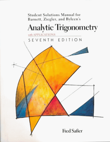 Analytic Trigonometry With Applications: Student and Solutions Manual ...