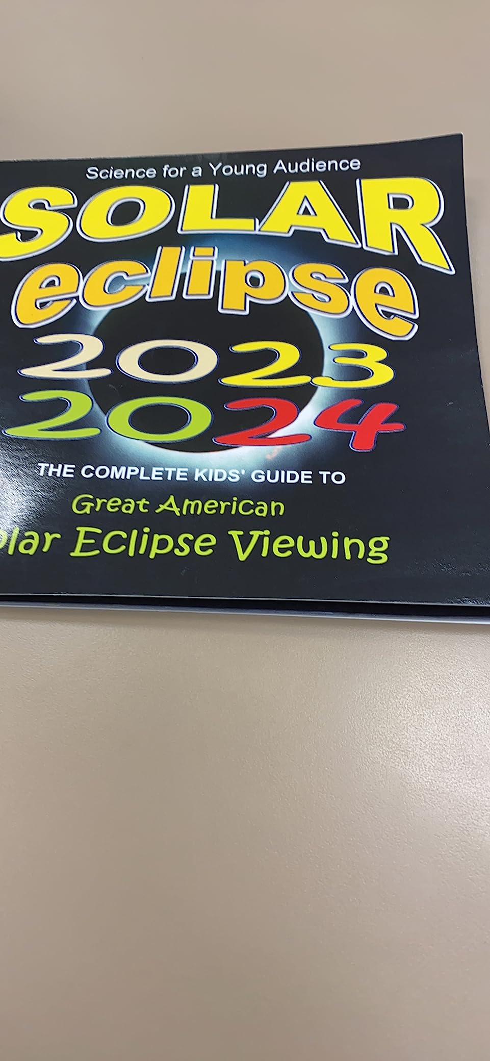 Solar Eclipse 2023/2024: The Complete Kids' Guide to Great American ...