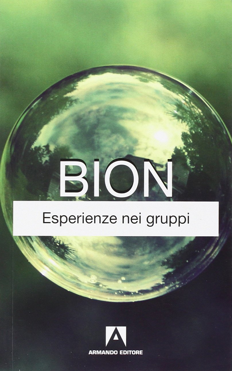 Amazon.com: Esperienze nei gruppi: 9788866774037: Bion, Wilfred R.: Books