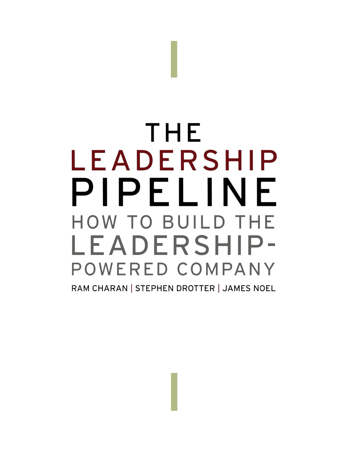 The Leadership Pipeline: How to Build the Leadership Powered Company ...