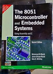The 8051 Microcontroller and Embedded Systems : Mazidi, Muhammad Ali ...