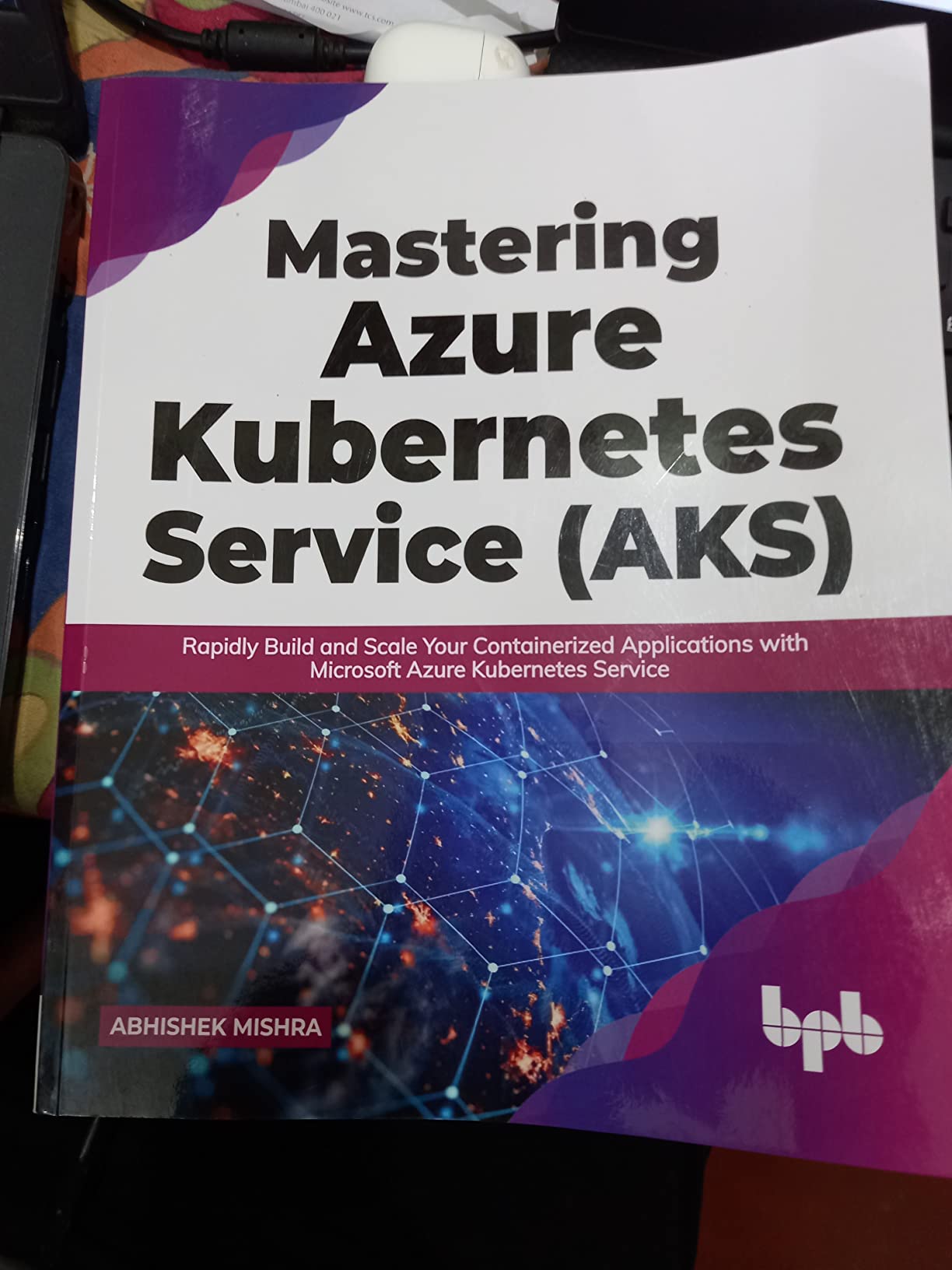 Mastering Azure Kubernetes Service (AKS) : Abhishek Mishra: Amazon.in ...