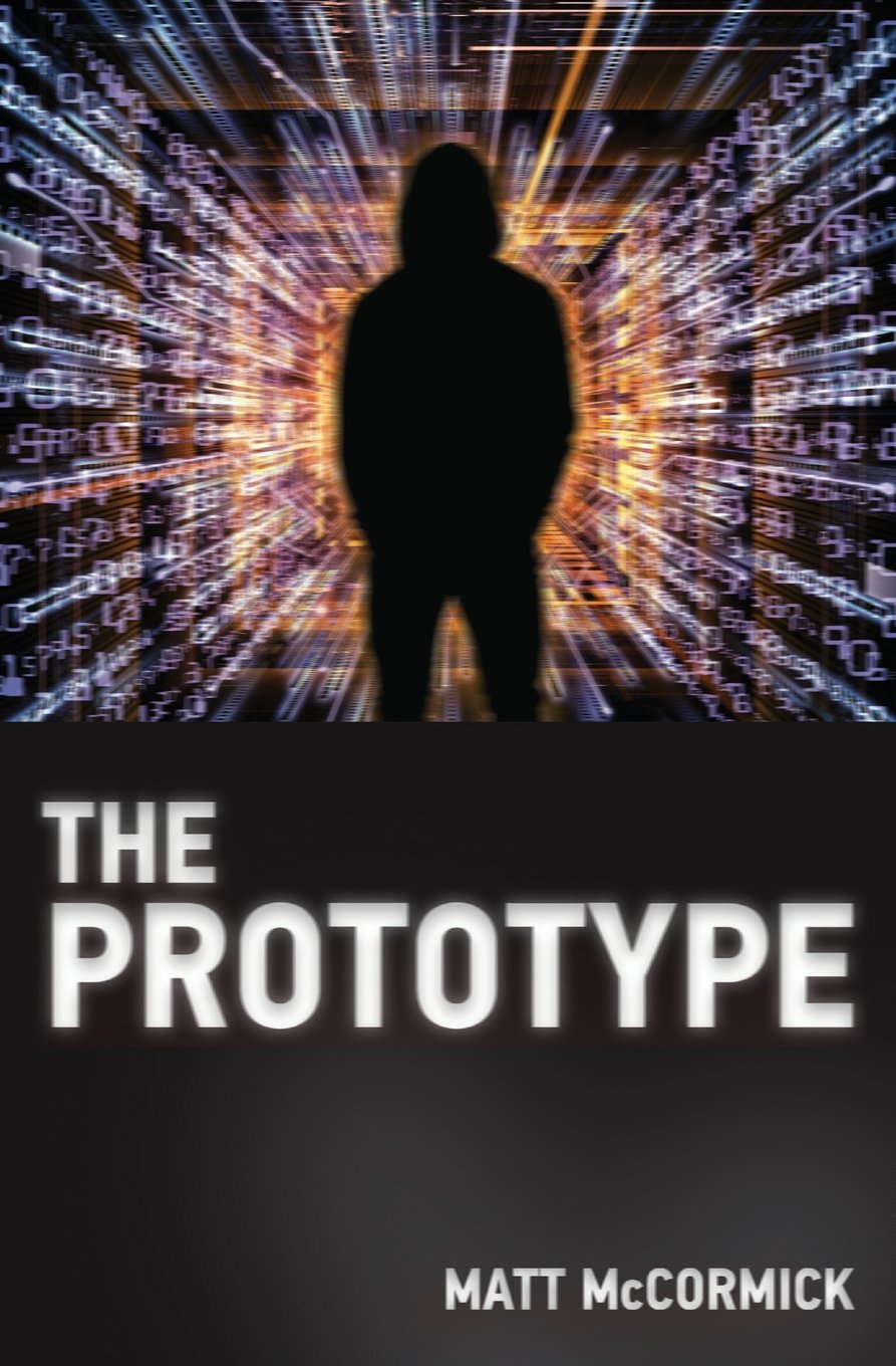 The Prototype: McCormick, Matt: 9780999848807: Amazon.com: Books