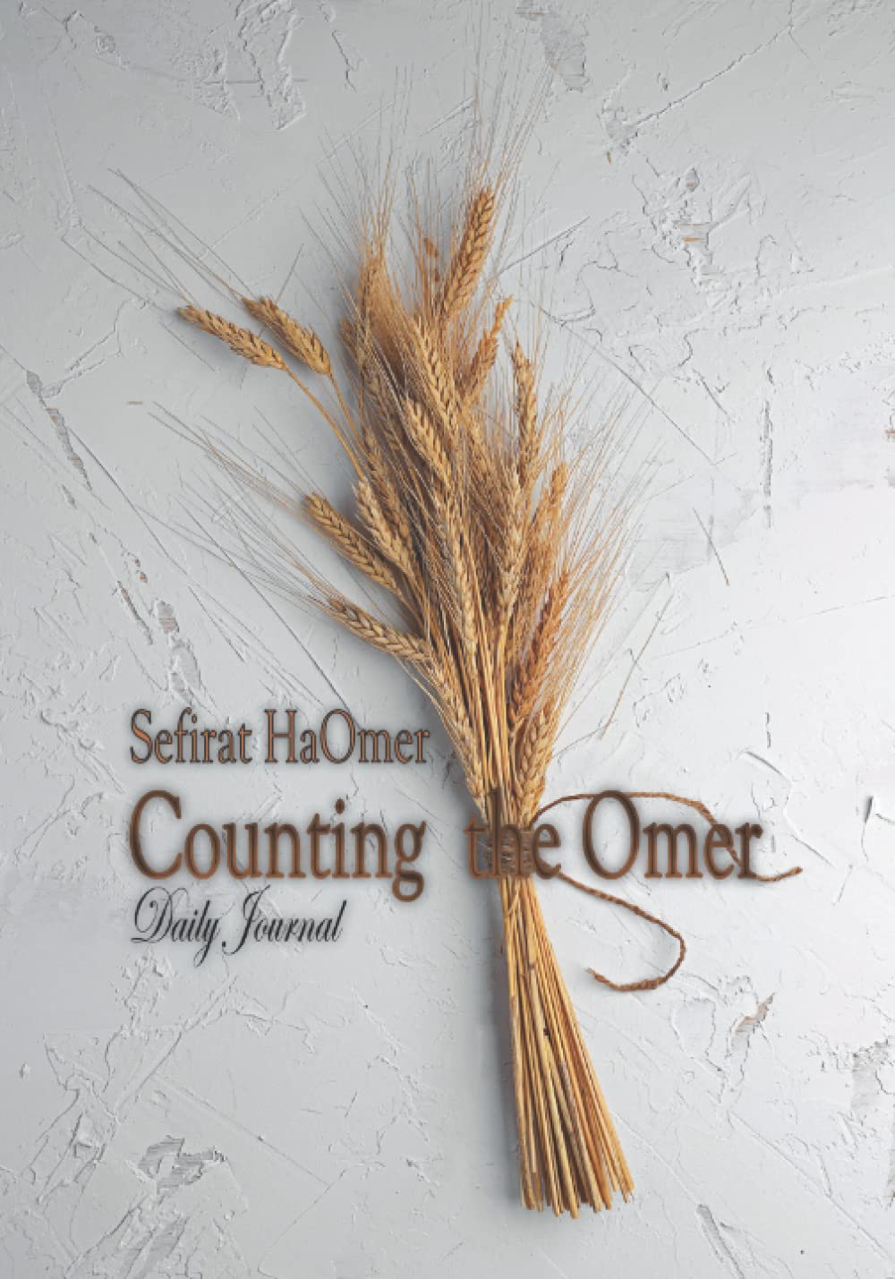 Counting the Omer | Sefirat Ha Omer | Daily Journal for counting from ...