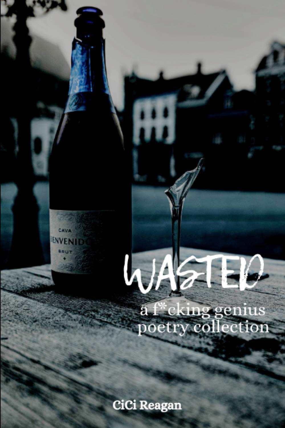 Amazon.com: Wasted: a f*cking genius poetry collection: 9798694444484 ...