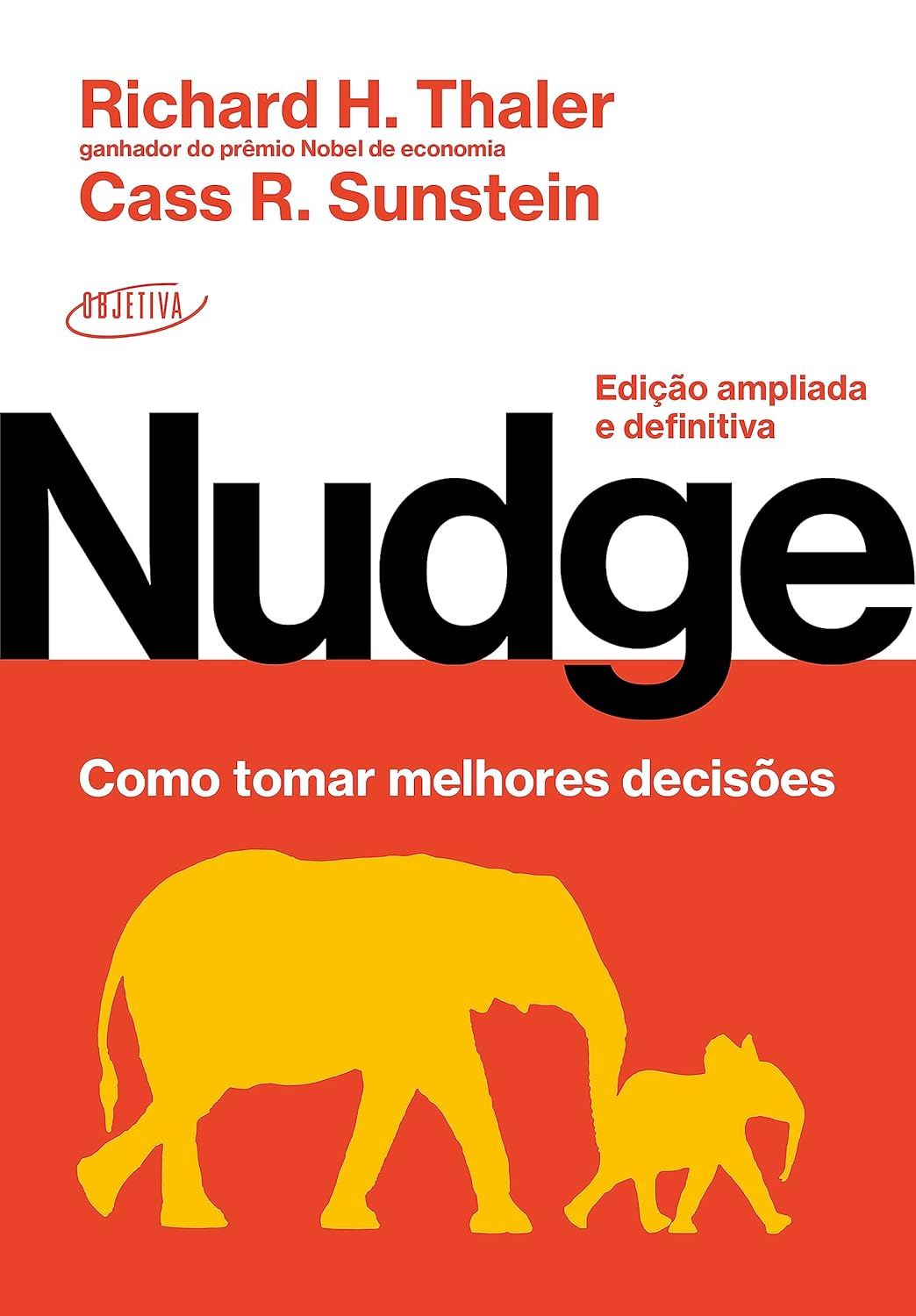 Nudge: Como tomar melhores decisões: Edição ampliada e definitiva eBook ...
