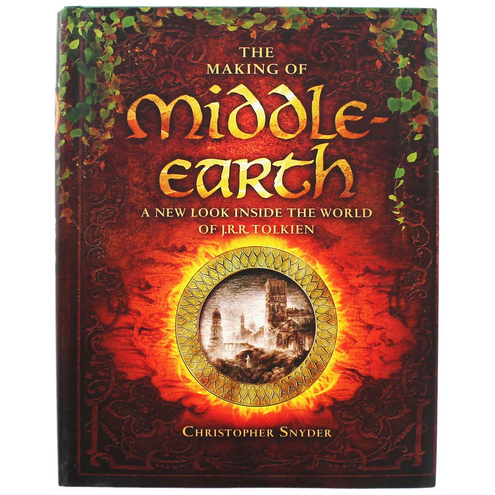 Making of Middle-earth, The: A New Look Inside the World of J. R. R ...