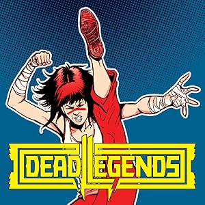 Amazon.com: Dead Legends Vol. 1 eBook : Maddox, James, Illidge, Joseph ...