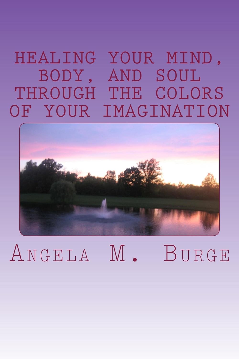 Healing Your Mind, Body, and Soul Through The Colors Of Your ...