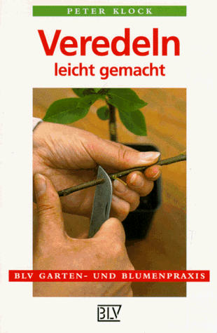 Amazon.com: BLV Taschenbücher, Veredeln leicht gemacht: 9783405152147 ...