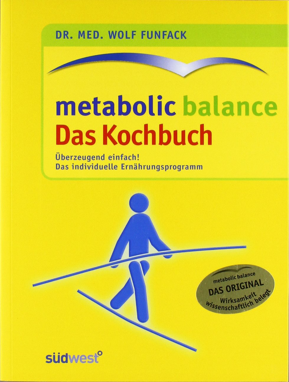 Metabolic Balance - das Kochbuch: neue kreative Rezeptideen zum ...