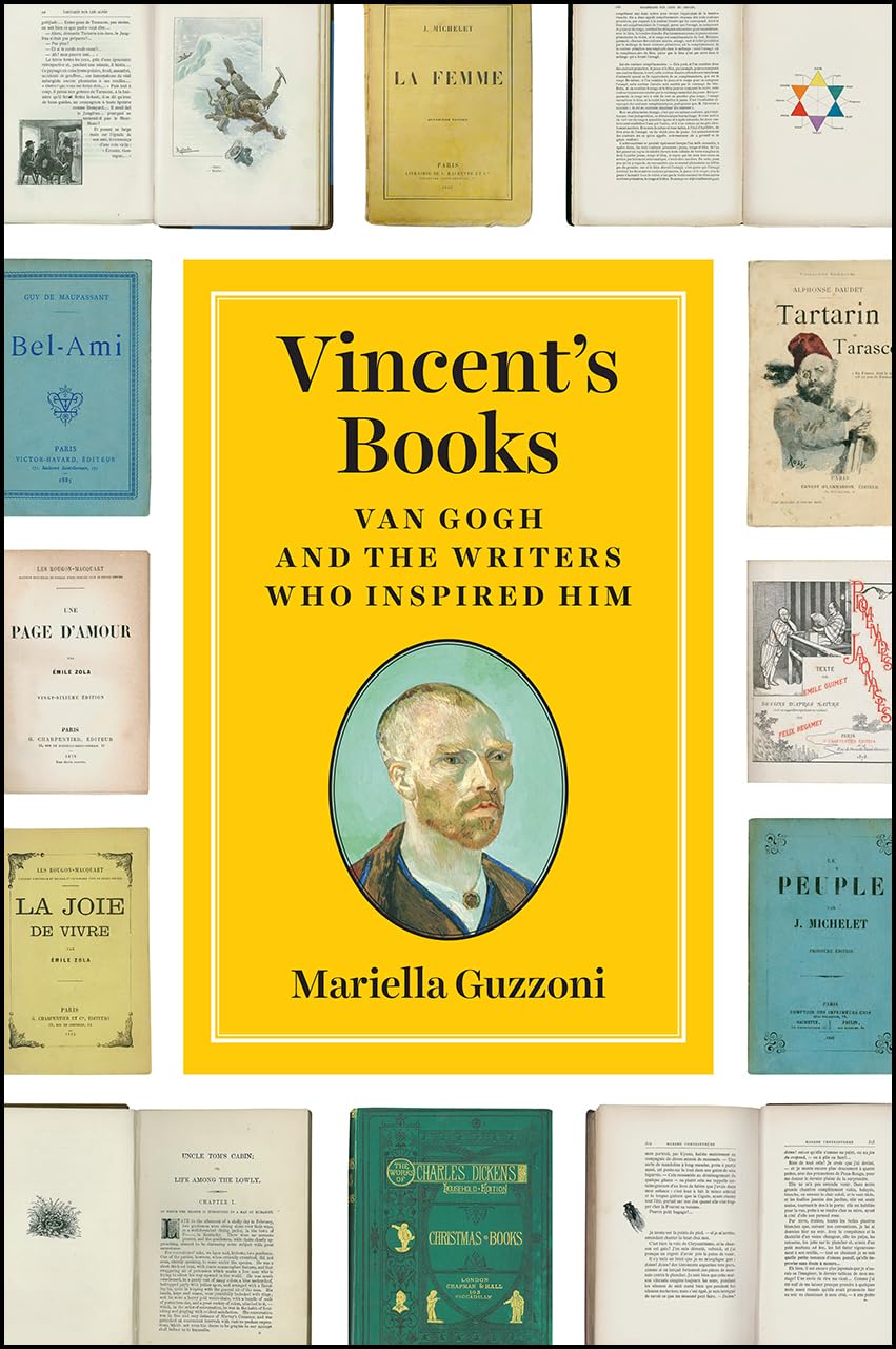 Vincent's Books: Van Gogh and the Writers Who Inspired Him: Guzzoni ...