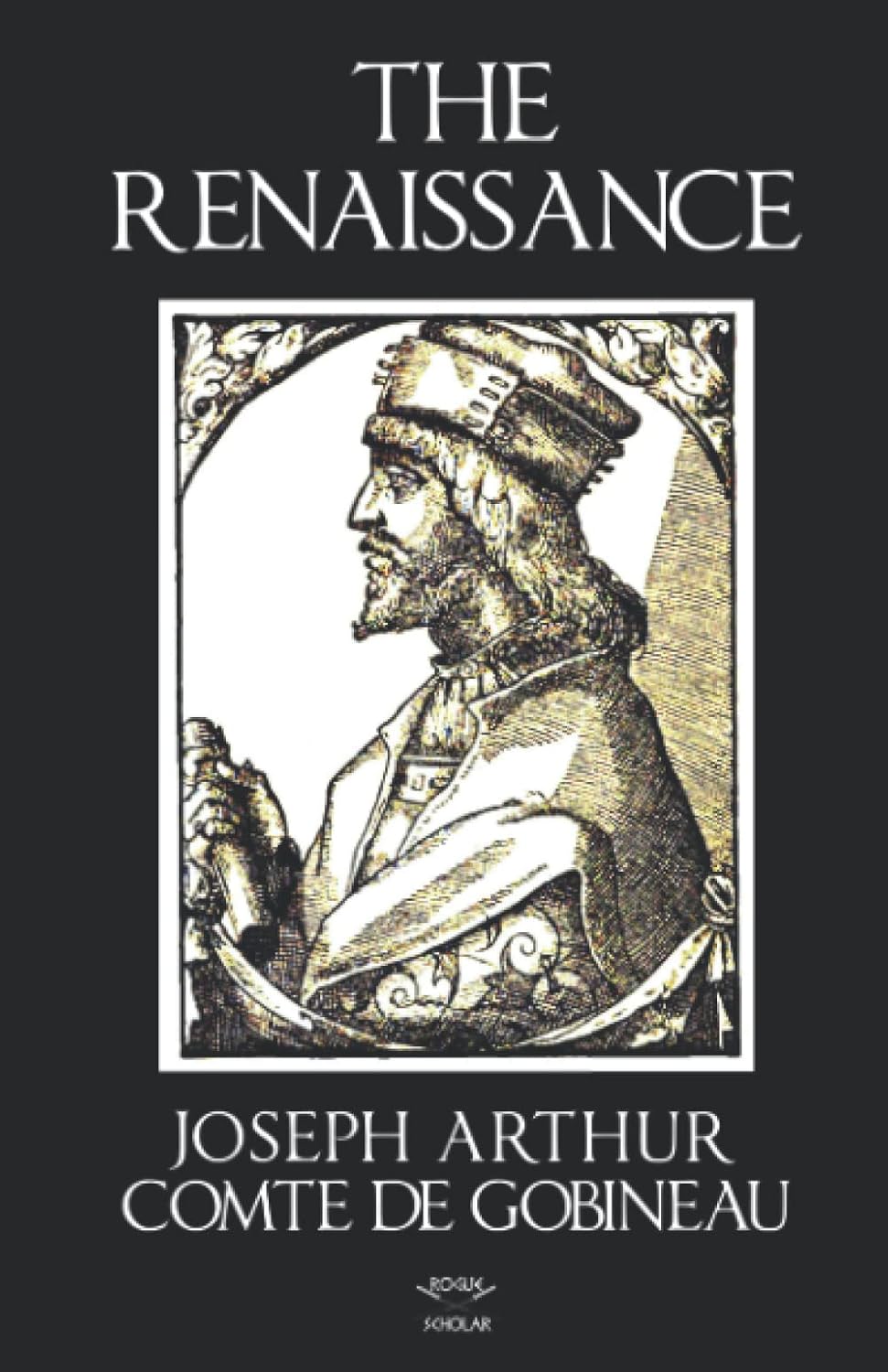 The Renaissance: Amazon.co.uk: Gobineau, Joseph Arthur Comte de, Levy ...