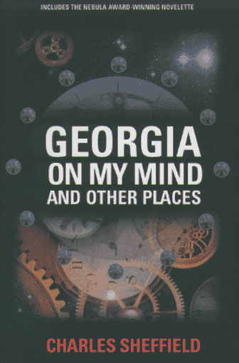 Georgia on My Mind and Other Places: Sheffield, Charles: 9780312856632 ...