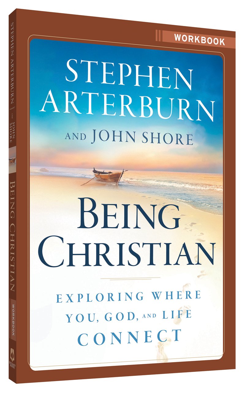 Being Christian Workbook: Shore, John, Arterburn, Stephen, Stanford ...