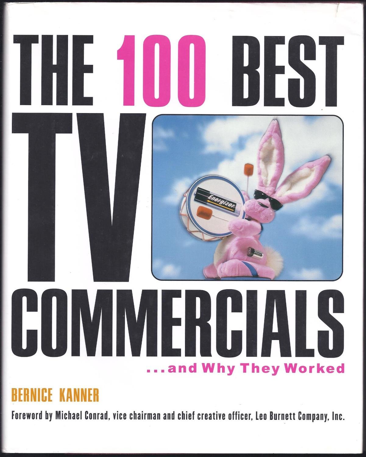 The 100 Best TV Commercials: . . . and Why They Worked: Kanner, Bernice ...