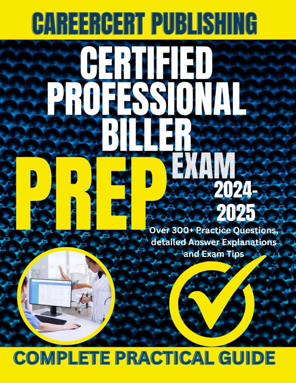 Amazon.com: CERTIFIED PROFESSIONAL BILLER EXAM PREP 2024-2025: Over 300 ...