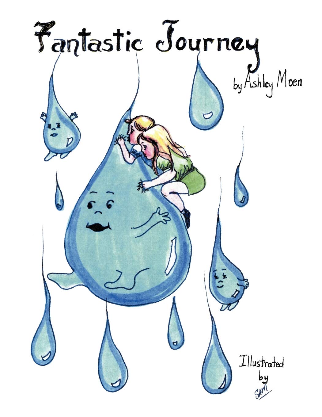 Fantastic Journey: A Trip on a Raindrop: Moen, Ashley: 9781463402808 ...