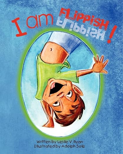 I am Flippish!: Ryan, Leslie V.: 9781460930328: Amazon.com: Books