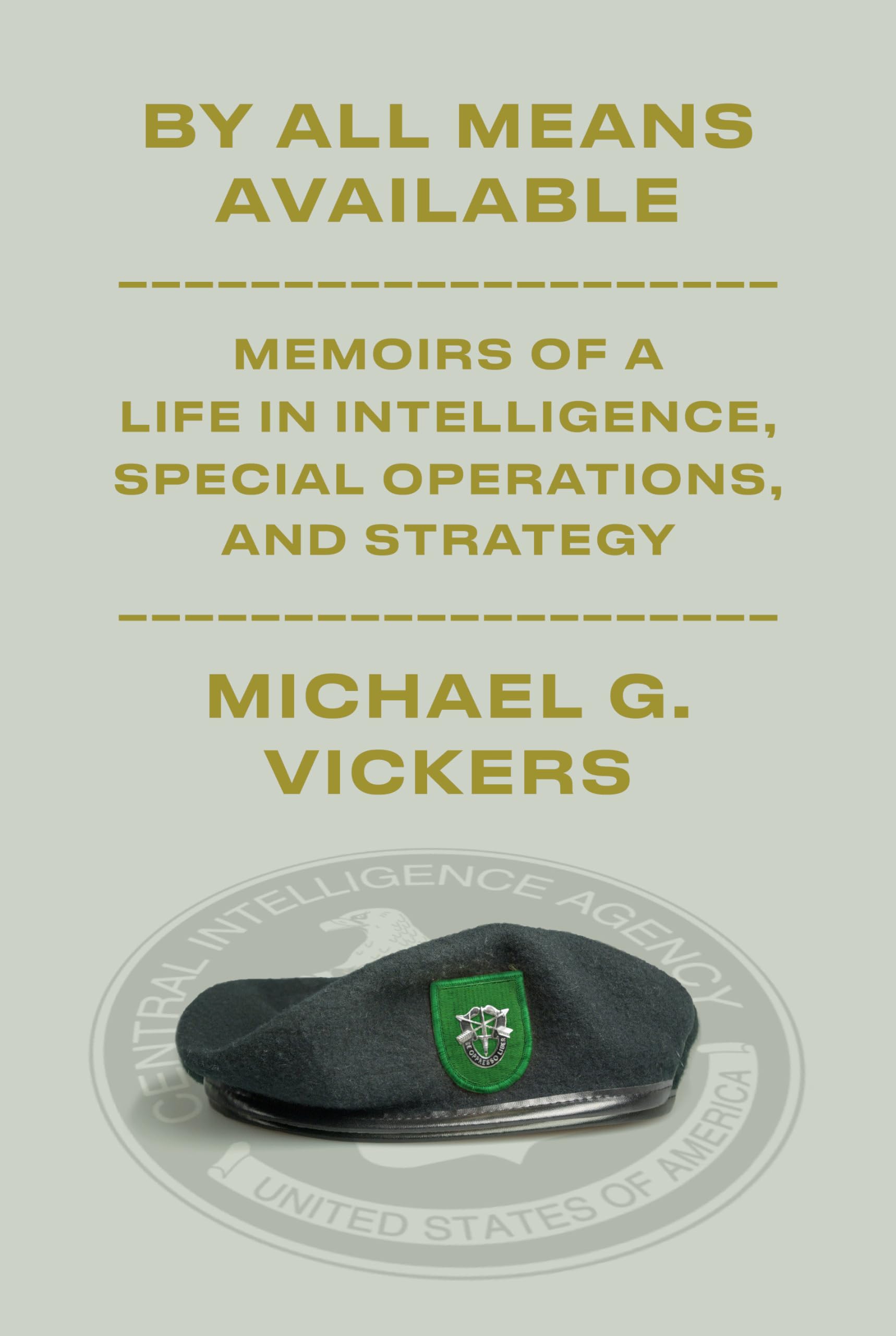 Amazon.com: By All Means Available: Memoirs of a Life in Intelligence ...