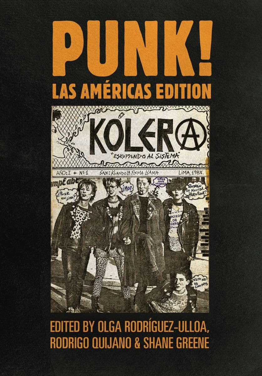 PUNK! Las Américas Edition (Global Punk Series): Rodríguez-Ulloa, Olga ...