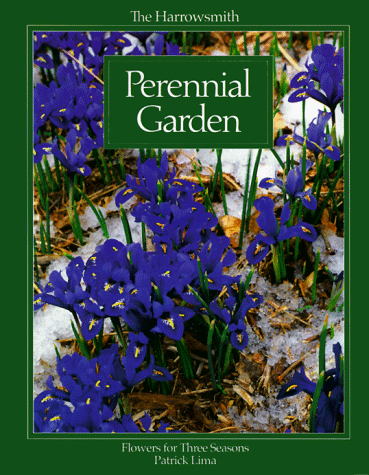 The Harrowsmith Perennial Garden: Flowers for Three Seasons: Lima ...