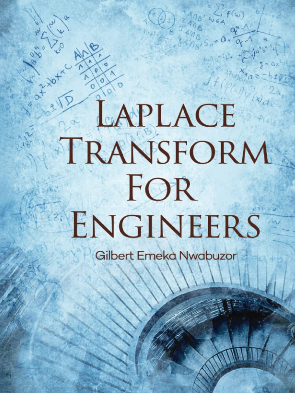 Laplace Transform for Engineers: Emeka Nwabuzor, Gilbert: 9781916617391 ...