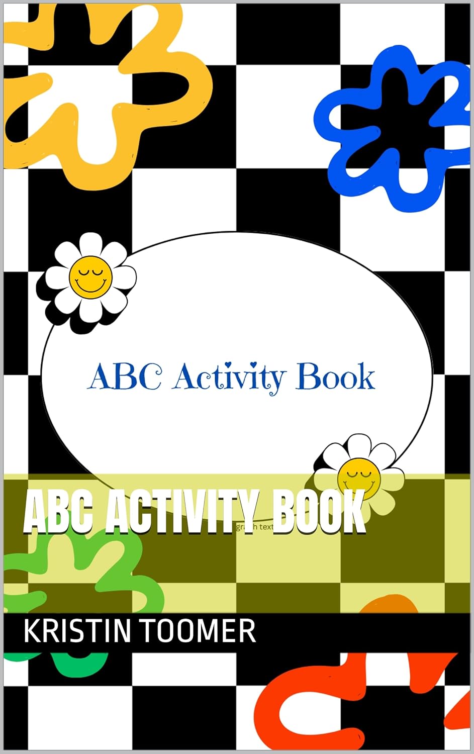 ABC Activity Book - Kindle edition by Toomer, Kristin. Children Kindle ...