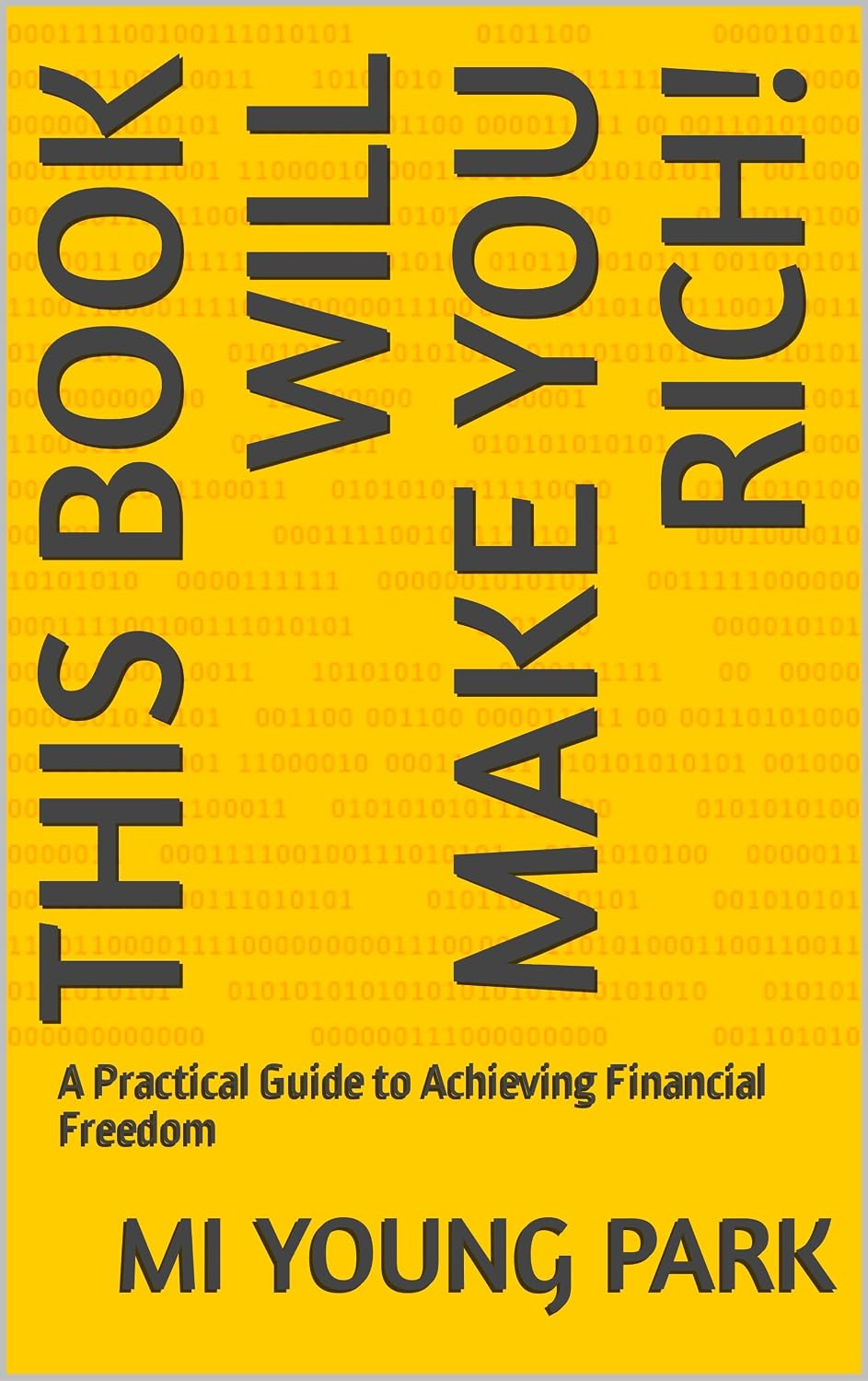 Amazon.com: This Book Will Make You Rich!: A Practical Guide to ...