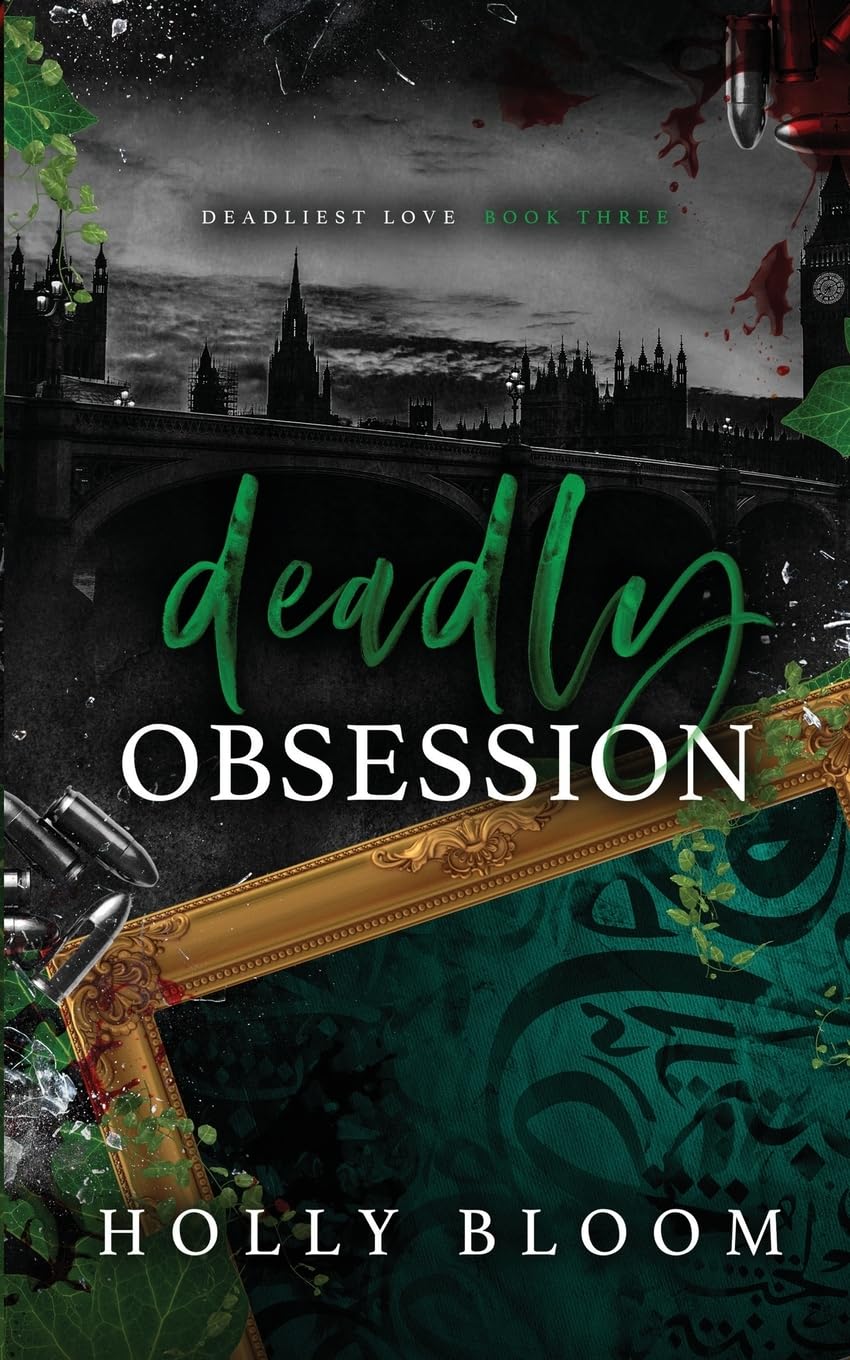 Deadly Obsession: 3 (Deadliest Love) : Bloom, Holly: Amazon.co.uk: Books