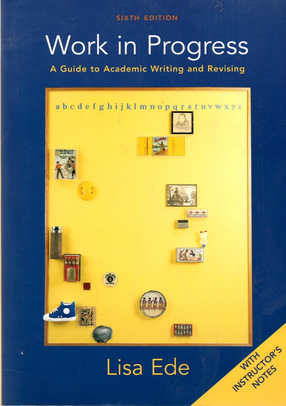 Work in Progress: A Guide to Academic Writing and Revising (Instructor ...