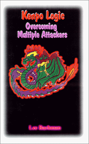 Kenpo Logic "Overcoming Multiple Attackers": Bachman, Lee ...